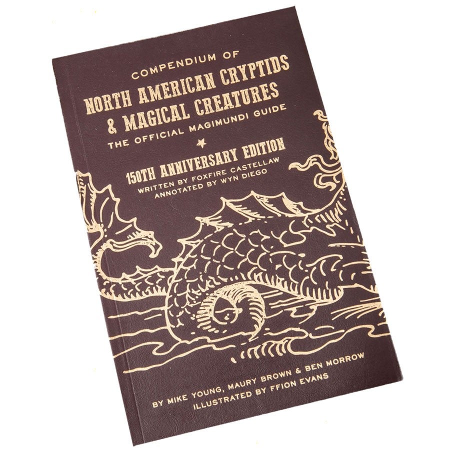 Compendium of North American Cryptids & Magical Creatures: The Official ...
